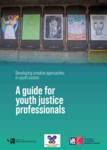 Developing creative approaches in youth justice: A guide for youth ...